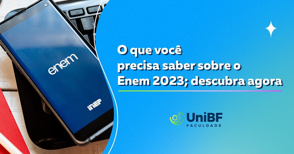 Tudo sobre o Enem 2023; e como aproveitar nota Enem 2022 - UniBF Blog Tudo sobre o Enem 2023; e como aproveitar nota Enem 2022 - UniBF Blog