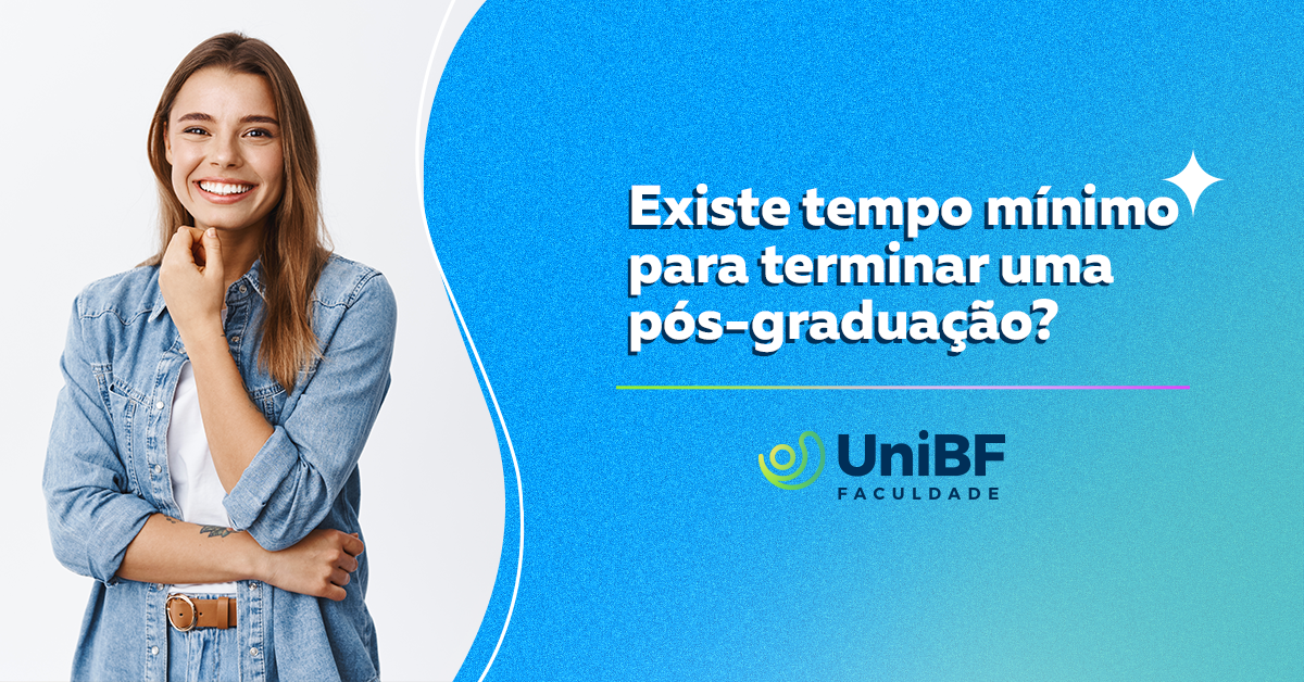 UniBF - Existe tempo mínimo para terminar uma pós-graduação?